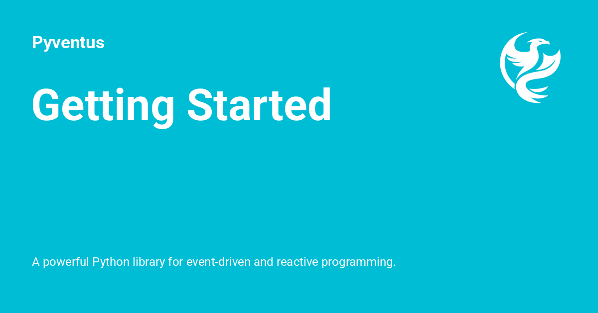 Getting Started - Pyventus