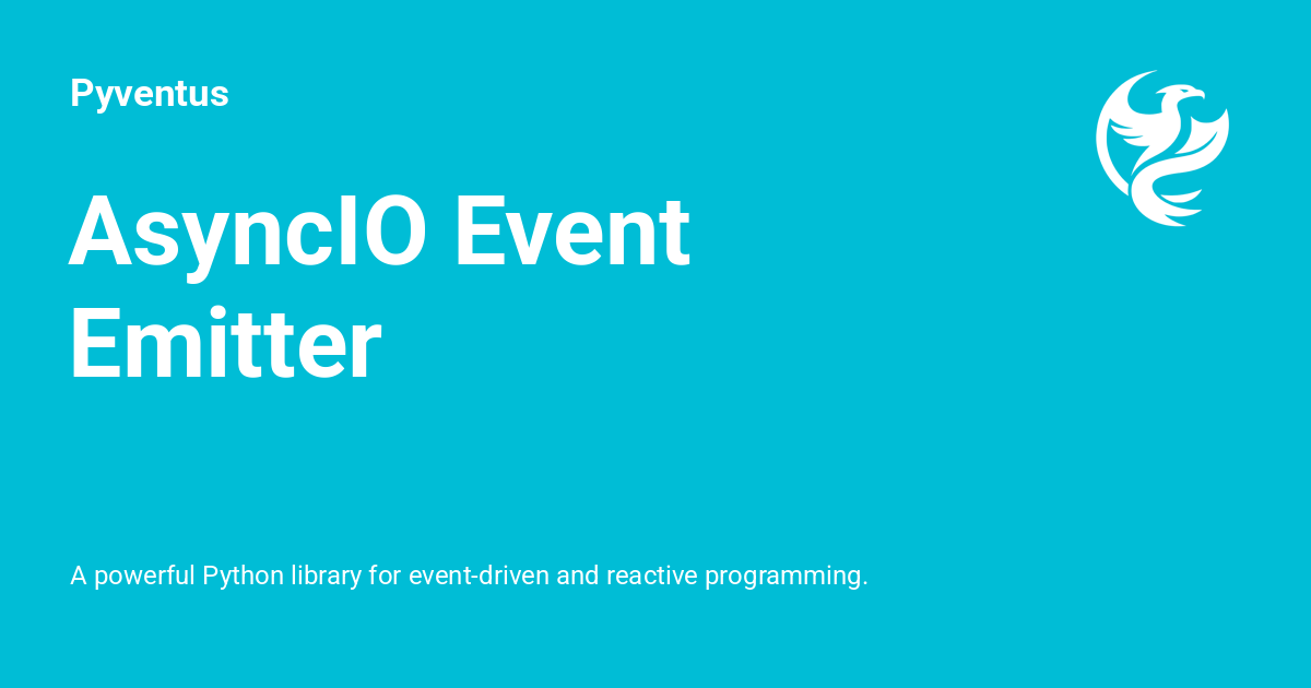 AsyncIO Event Emitter - Pyventus