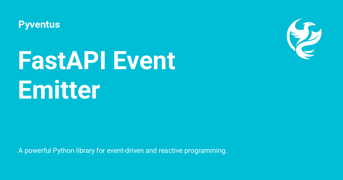 FastAPI Event Emitter - Pyventus